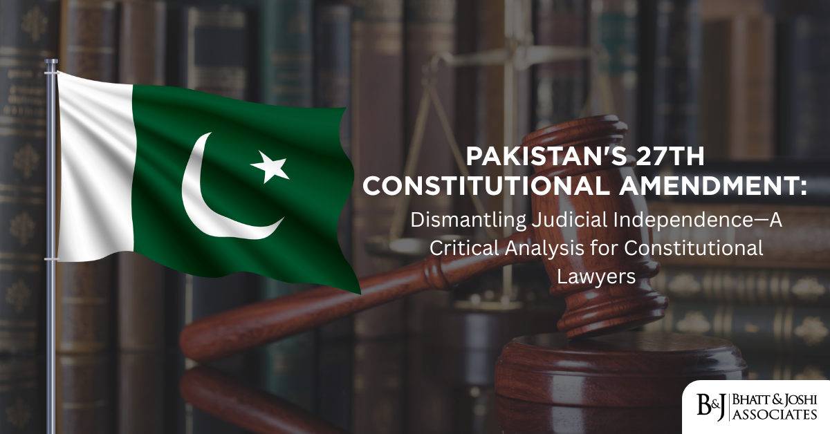 Pakistan's 27th Constitutional Amendment: Dismantling Judicial ...