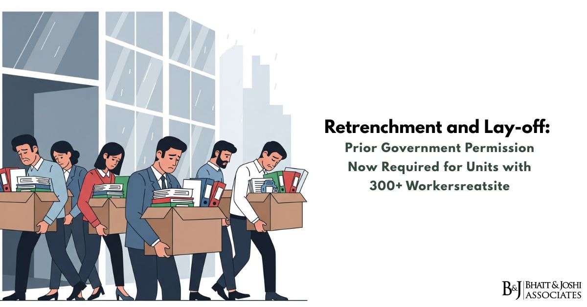 Retrenchment and Lay-off: Prior Government Permission Now Required for ...