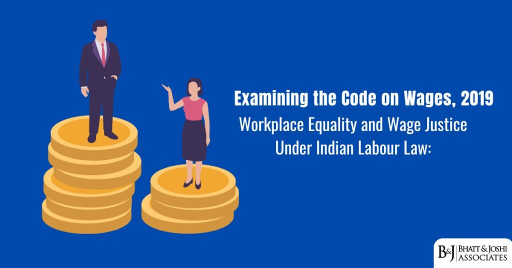 Code on Wages 2019: Ensuring Workplace Equality and Wage Justice in ...