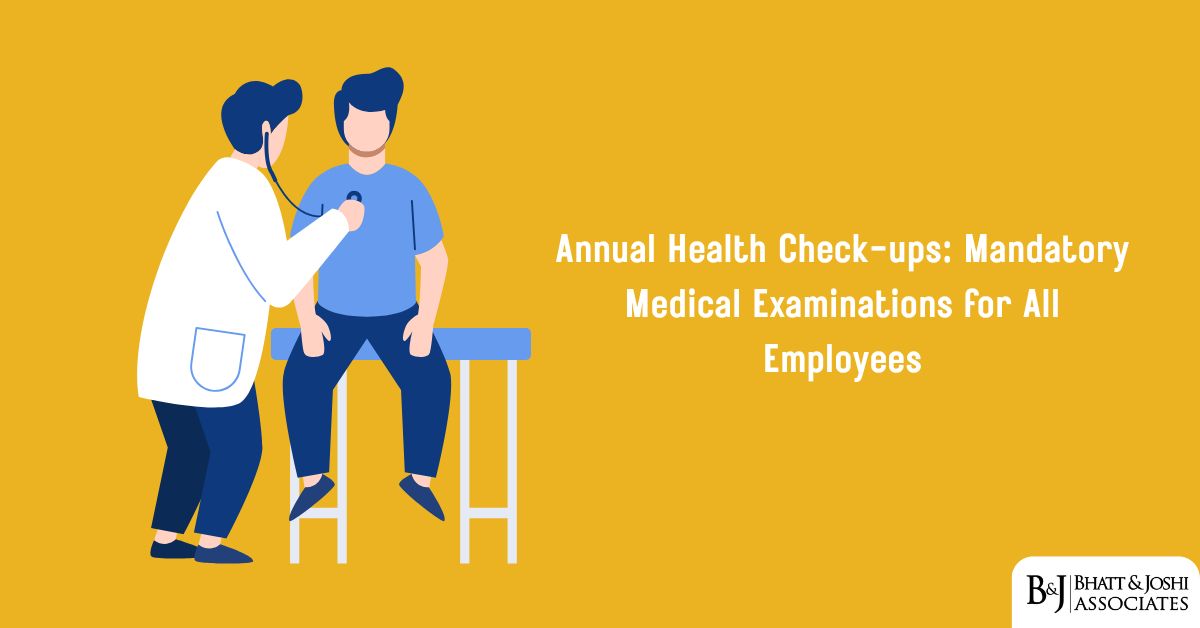 Annual Health Check-ups: Mandatory Medical Examinations for All ...