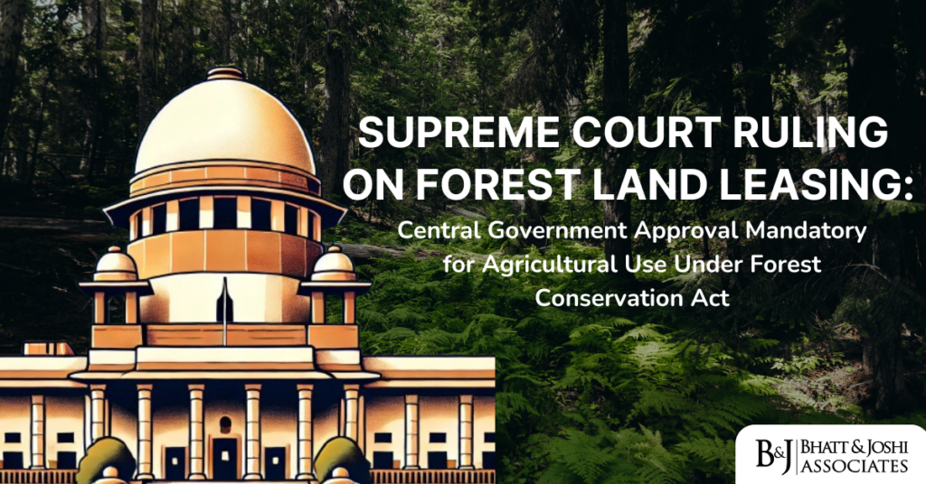 Supreme Court Ruling on Forest Land Leasing: Central Government Approval Mandatory for ...